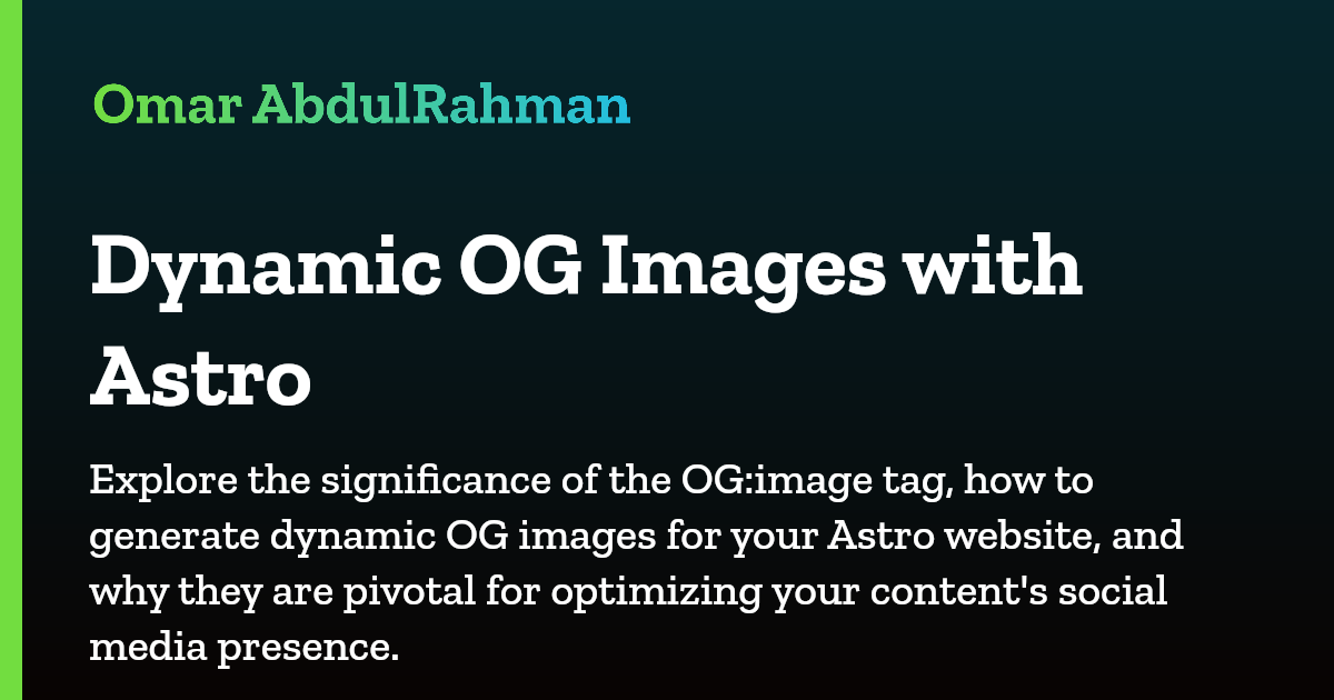Dynamic OG Images with Astro | Omar45 Dynamic OG Images with Astro | Omar45
